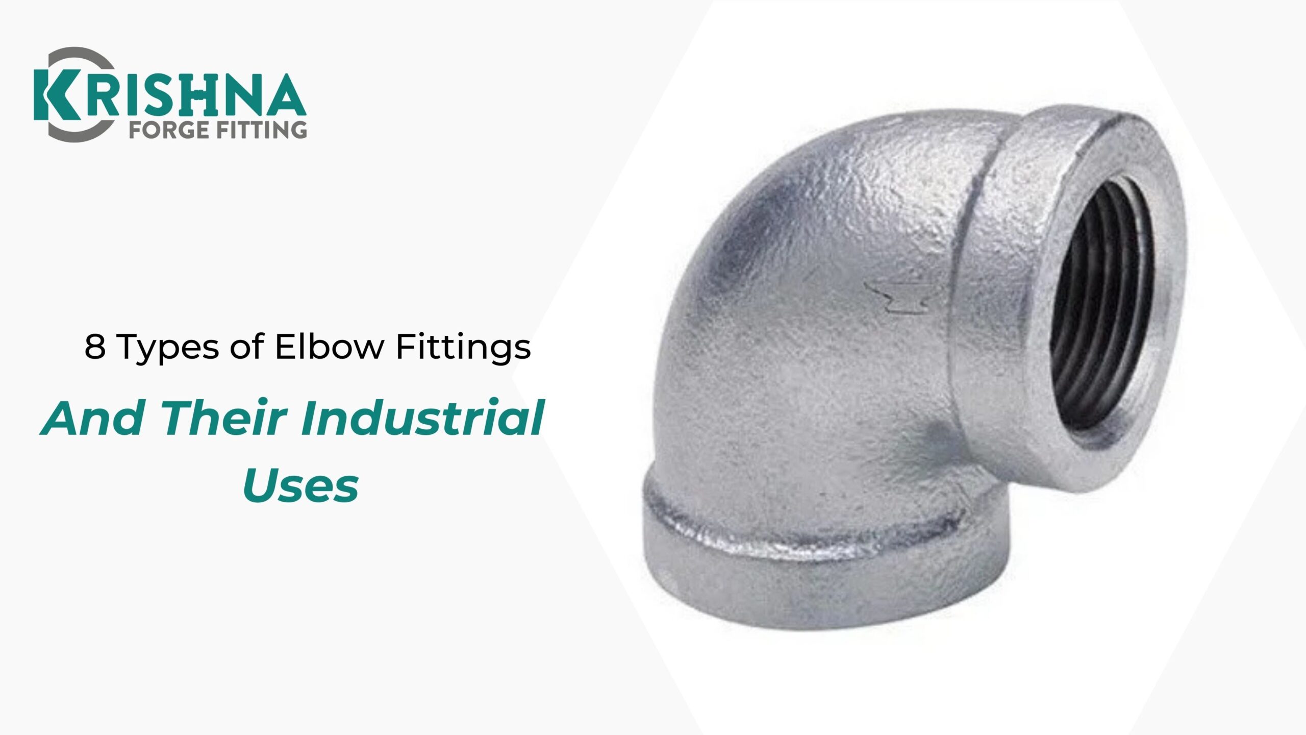 8 Types of Elbow Fittings and Their Industrial Uses