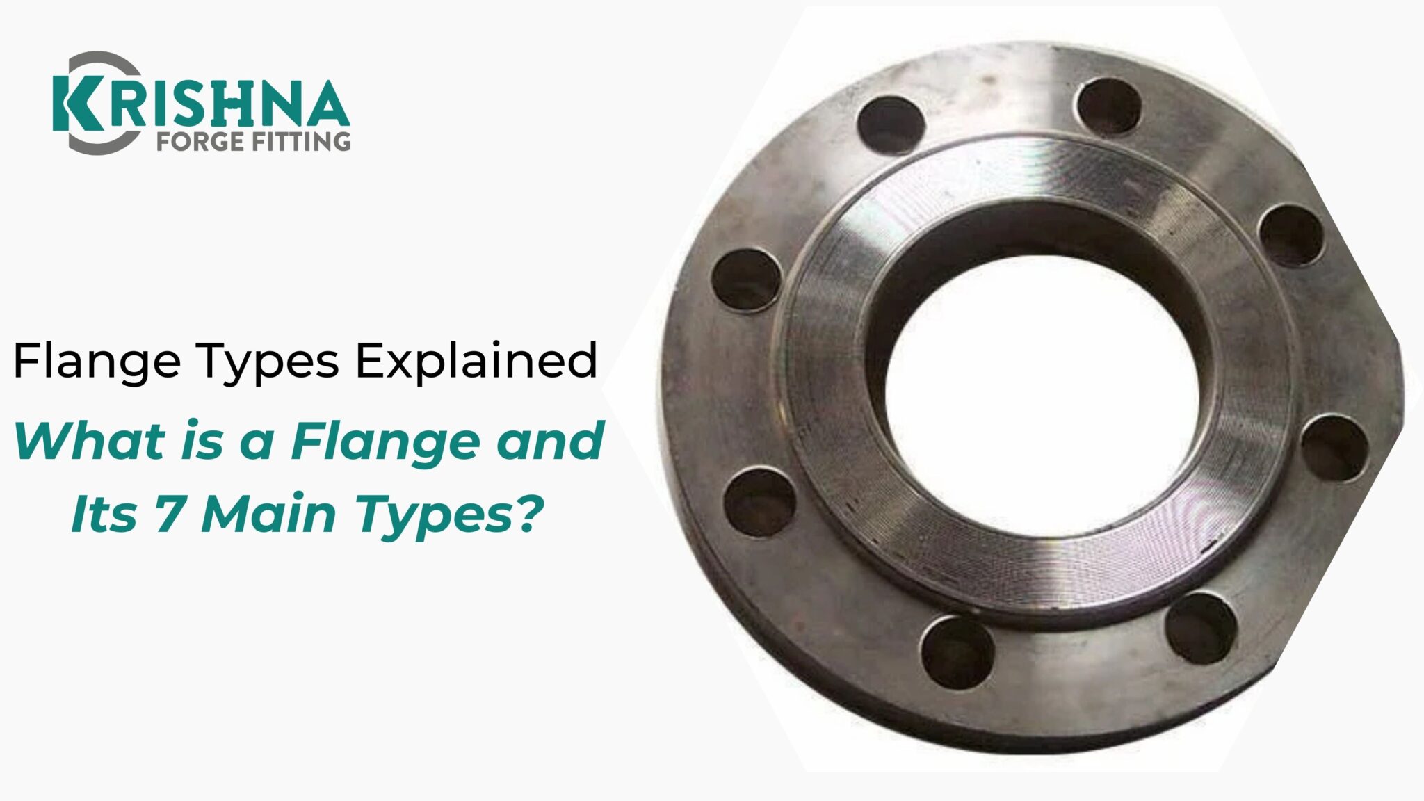 Flange Types Explained: What is a Flange and Its 7 Main Types?